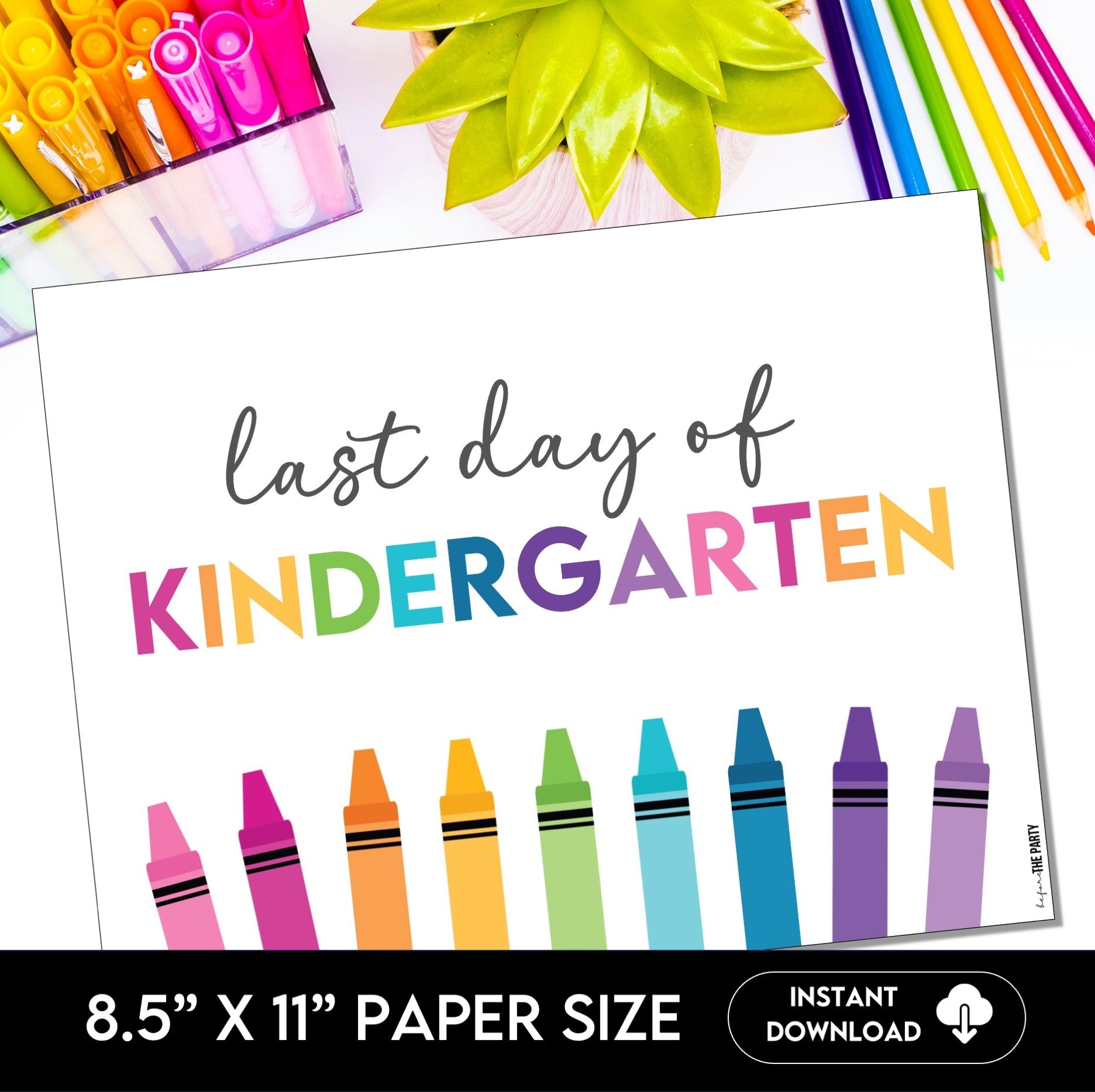 Last Day of Kindergarten Sign – End of School Year Printable