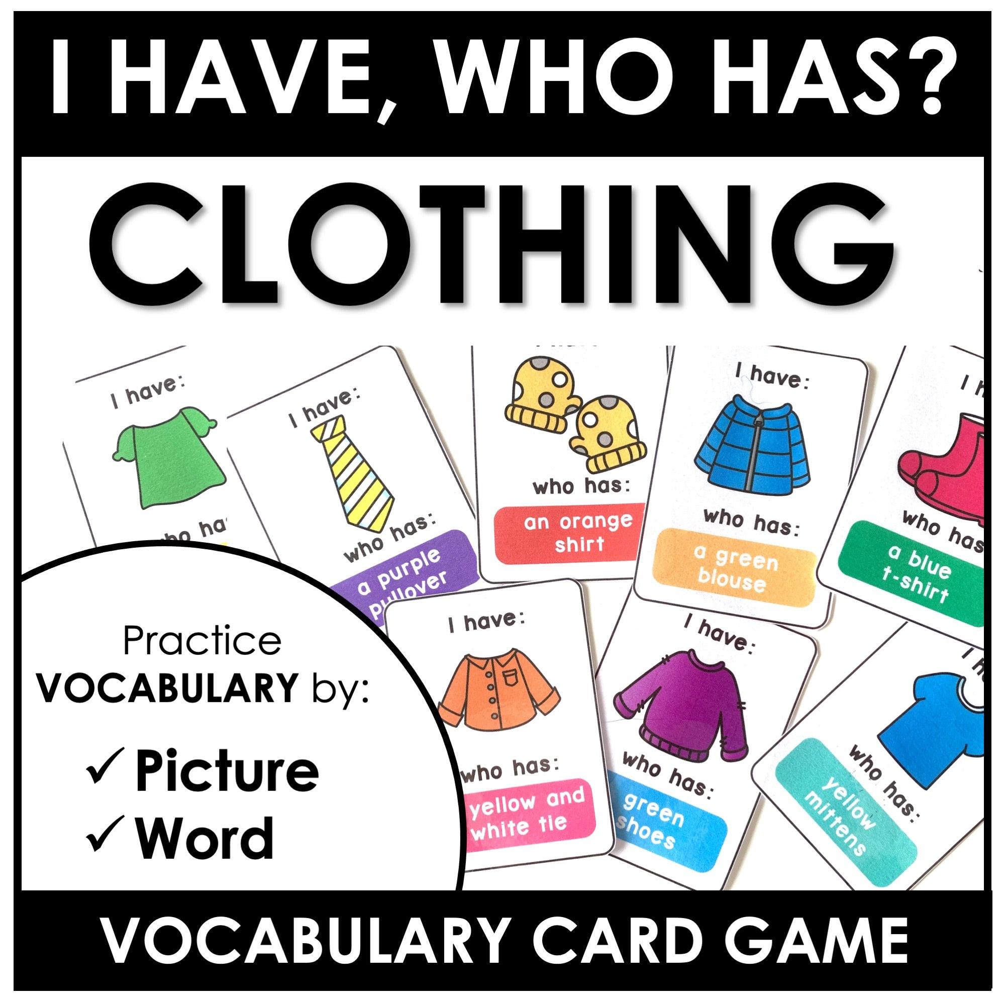 Clothing Vocabulary Card Game: I have / Who Has?
