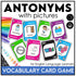 Antonyms | Opposites : Vocabulary Building Card Game