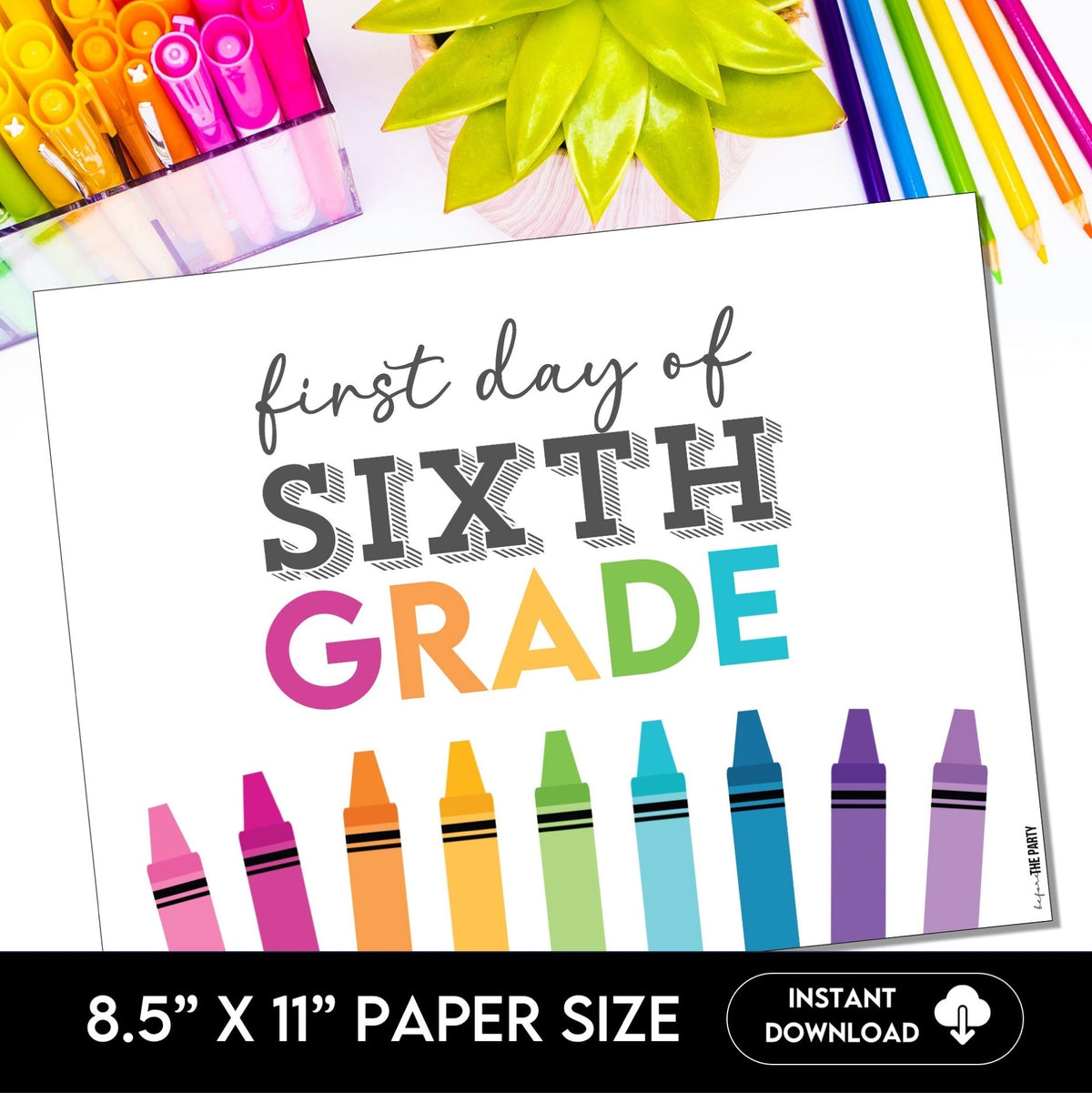 First Day Day of SIXTH Grade, Back to School School Signs for 6th Grad ...