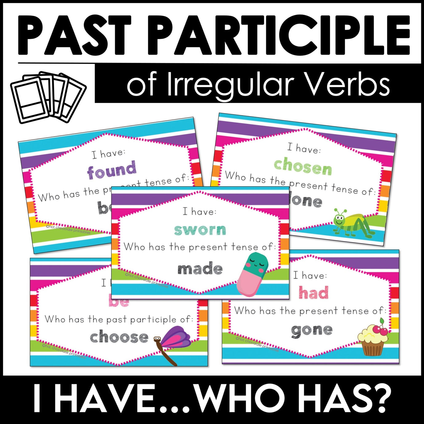 Verb Card Game - Past Participles - "I Have, Who Has – Hot Chocolate ...
