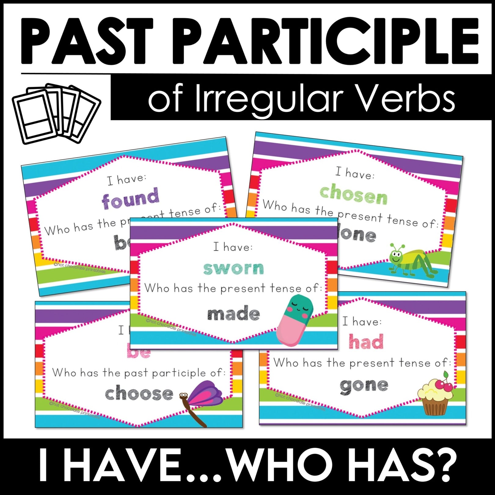 Verb Card Game - Past Participles - "I Have, Who Has