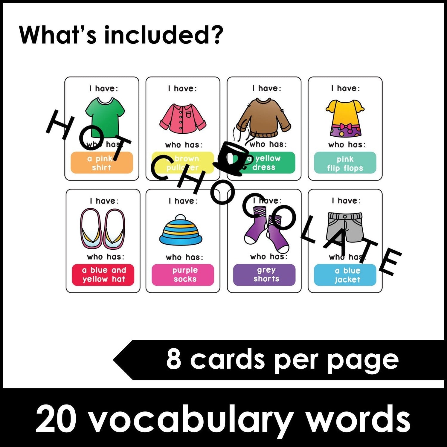 Clothing Vocabulary Card Game: I have / Who Has? – Hot Chocolate Teachables