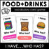 Food Vocabulary Card Game: I have/Who has?
