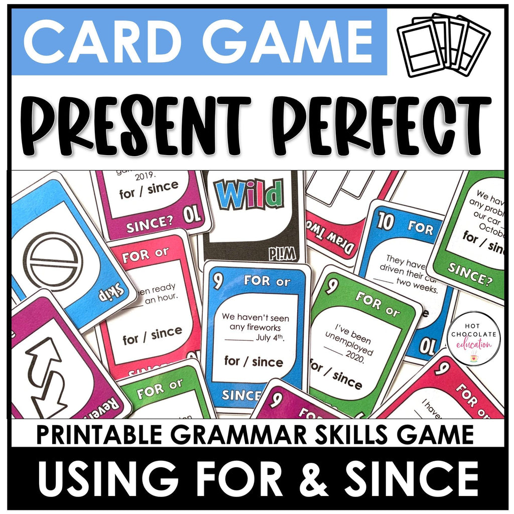 Present Perfect with For & Since | Uno Style Card Game – Hot Chocolate ...