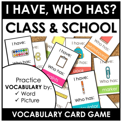 School and Classroom Basic Vocabulary I have Who has Game – Hot ...